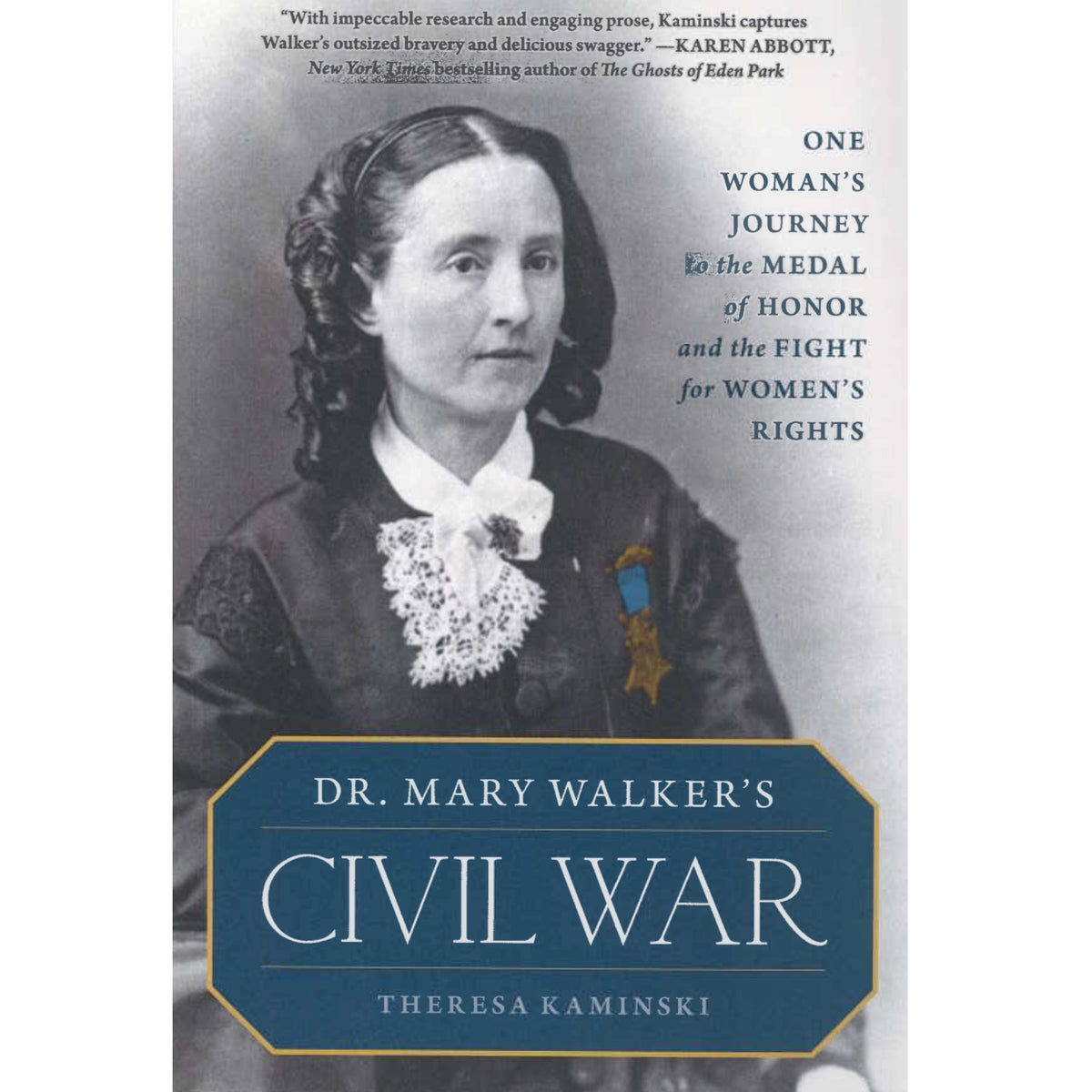 Book: Dr. Mary Walker's Civil War by Theresa Kaminski – Military Women ...